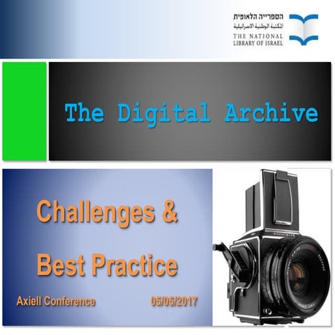 Towards the Digital Archive – Challenges and Best Practice: A Look at ...