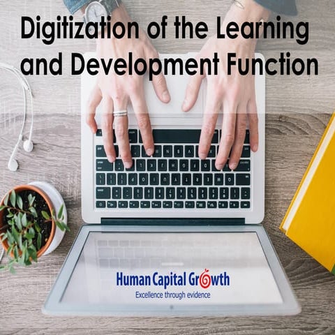 Human Capital Growth Webinar: Digitization of the learning and ...
