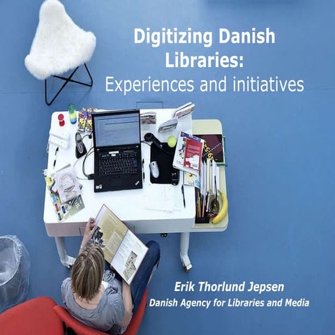 Digitizing danish libraries | PPT