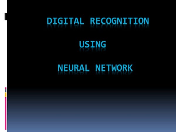 Handwritten Digit Recognition(Convolutional Neural Network) PPT Handwritten Digit Recognition(Convolutional Neural Network) PPT