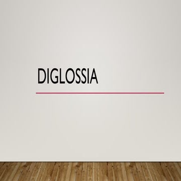Diglossia.pptx 112211321122112211221122112 | PPTX