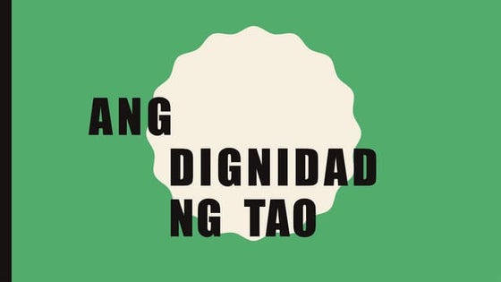 ESP 7 MODYUL 8 ANG DIGNIDAD NG TAO | PPTX