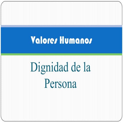 Dignidad De La Persona | PPTX