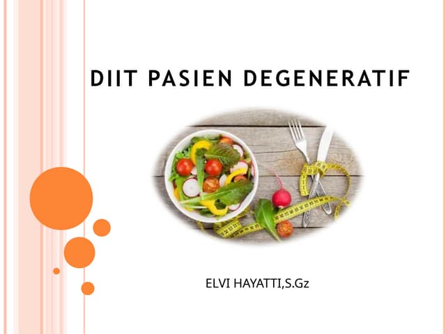 DIIT-PASIEN PADA DEGENERATIFFF -ppt.pptx DIIT-PASIEN PADA DEGENERATIFFF -ppt.pptx