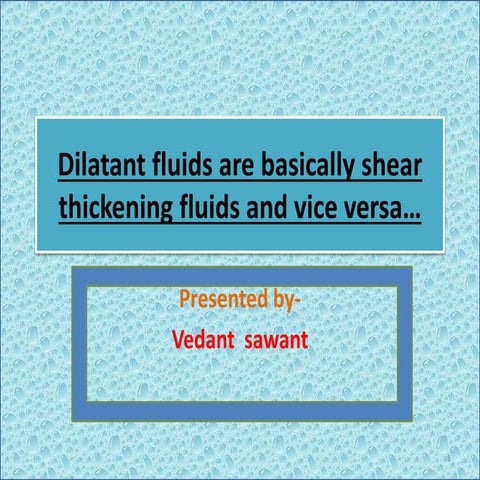 DILATANT FLUIDS.pptx