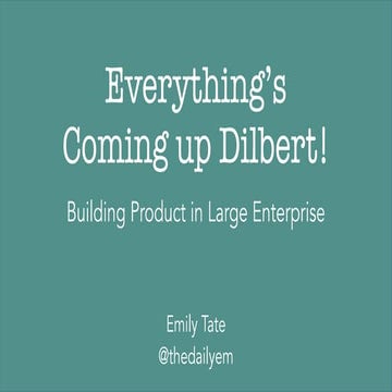 BigDesign 2017: Everything's Coming Up Dilbert | PPT | Free Download