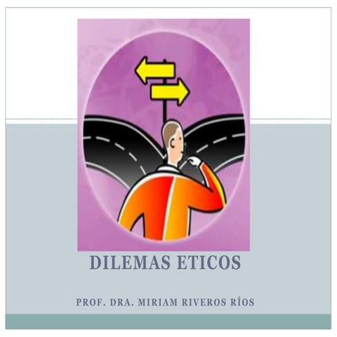 DILEMAS ETICOS.ppt