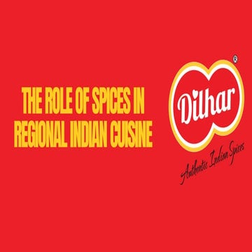 The Role of Spices in Regional Indian Cuisine | PDF