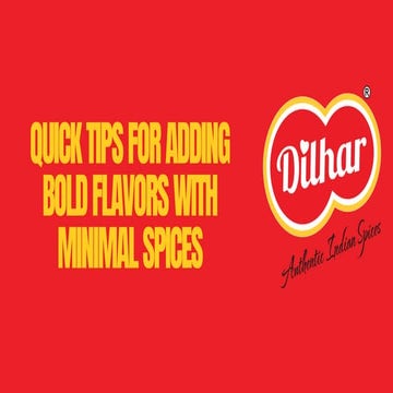 Quick Tips for Adding Bold Flavors with Minimal Spices | PPT