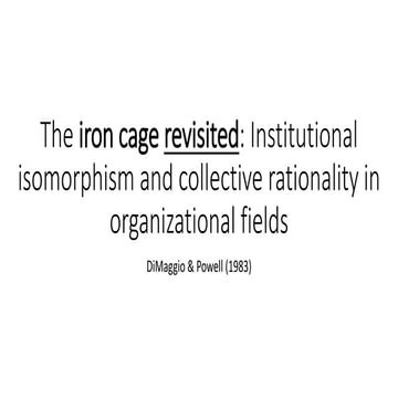 Dimaggio and powell 1983 - the iron cage revisited - institutional ...