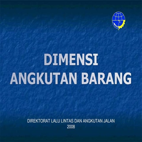 Dimensi Angkutan Barang ( 2008 ) | PPT