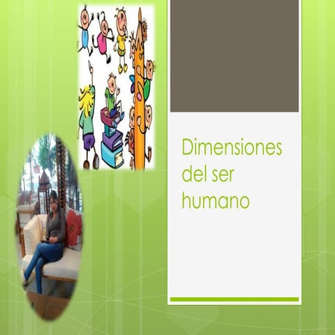 Dimensiones del ser humano | PPTX