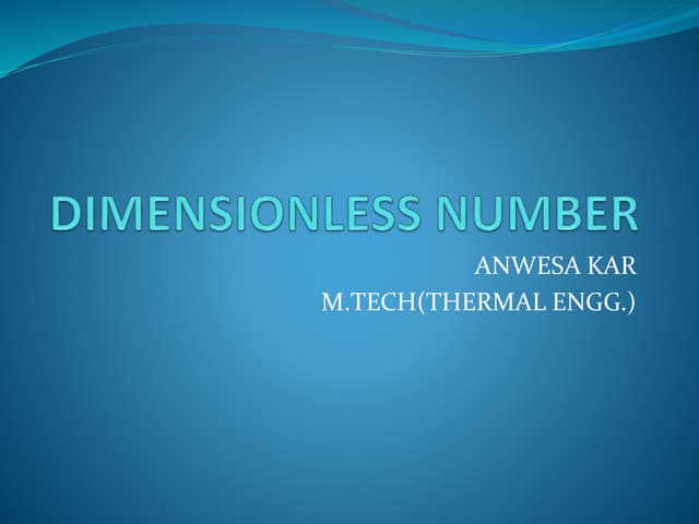 Dimension less numbers in applied fluid mechanics | PPTX