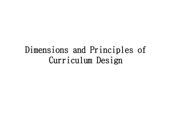Dimensions of curriculum design | PPTX