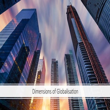 Dimensions of Globalisation .pptx.Globalization is a multifaceted process with several ...