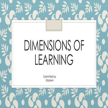 dimensions of learning and teaching experiences the process | PPTX