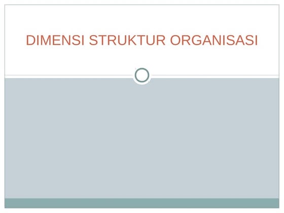 Materi Pertemuan Keempat Teori Organisasi (Dimensi Struktur Organisasi) | PDF