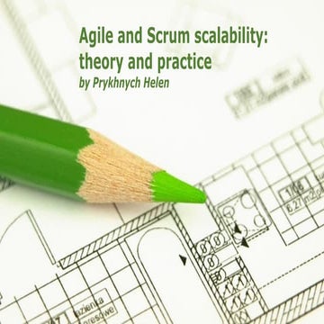 «Agile and Scrum scalability - theory and practice» by Helen Prykhnych ...