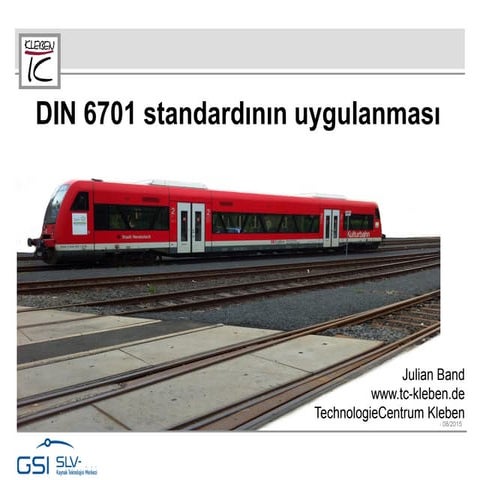 DIN 6701 standardının uygulanması 1. kısım - Demir yolu araçlarında ...