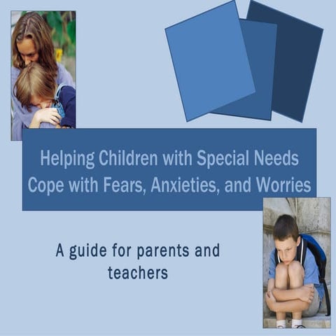 Helping Children with Special Needs Cope with Fears, Anxieties, and ...
