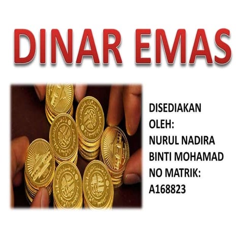 PENGGUNAAN DINAR EMAS MASA KINI | PPT