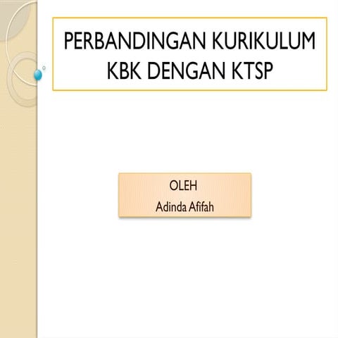 PERBANDINGAN KURIKULUM KBK DENGAN KTSP.pptx