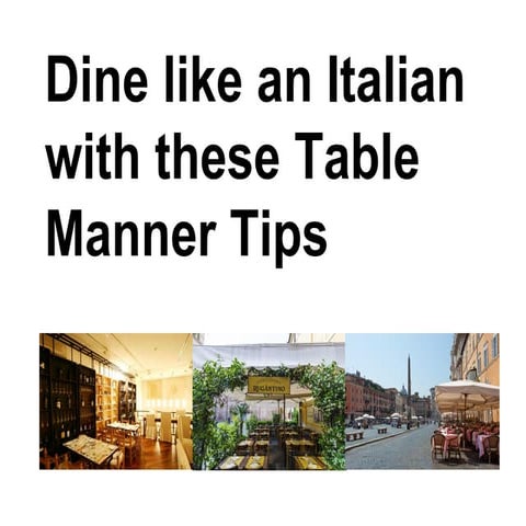 Dine Like an Italian With These Table Manner Tips | PDF