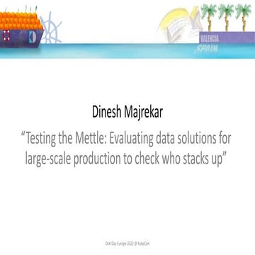 Testing the Mettle: Evaluating data solutions for large-scale ...