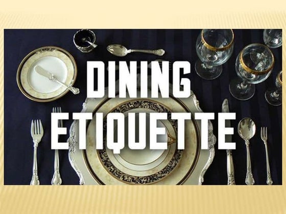 Dining etiquette-ppt | PPTX