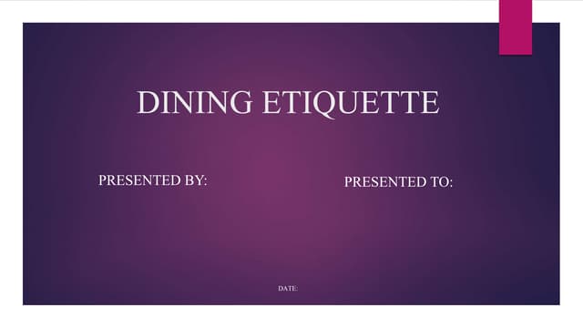 Dining etiquette-ppt | PPTX