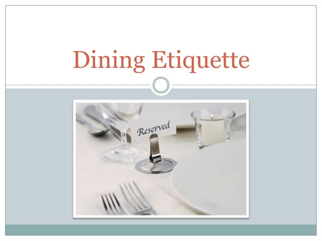 Dining etiquette-ppt | PPTX