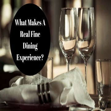 What Makes A Real Fine Dining Experience? | PPT