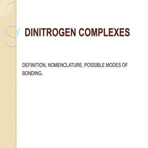 Dinitrogen complexes | PPTX