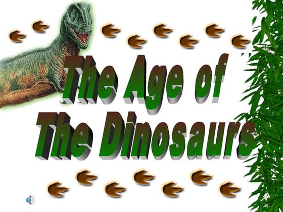 A presentation on dinosaurs | PPT