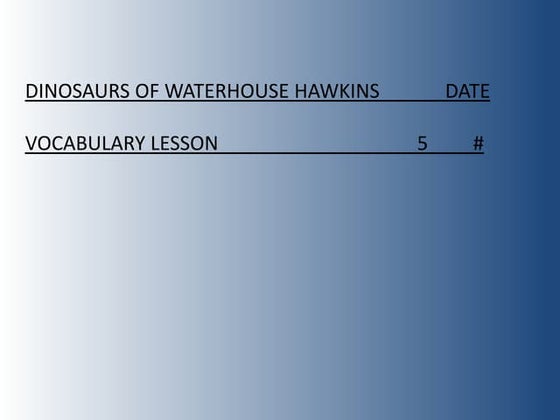 Dinosaurs waterhouse hawkins spelling lesson | PPT
