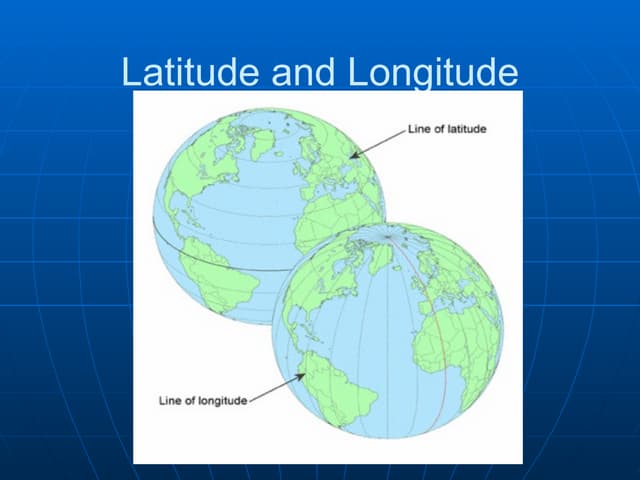 Understanding Longitude And Latitude | PPT
