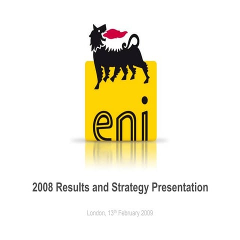 Eni 2008 Results and Strategy Presentation | PDF
