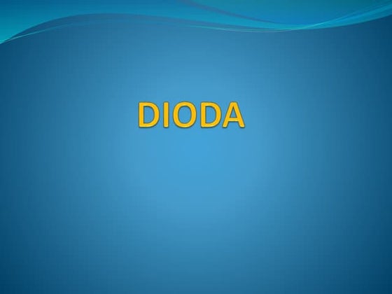 DIODA dan cara kerjanya serta jenis-jenis dioda.pptx