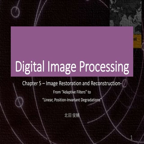 Digital Image Processing Chapter 5 – Image Restoration and ...