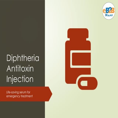 Diphtheria_Antitoxin_injection at eb2bmart | PPTX