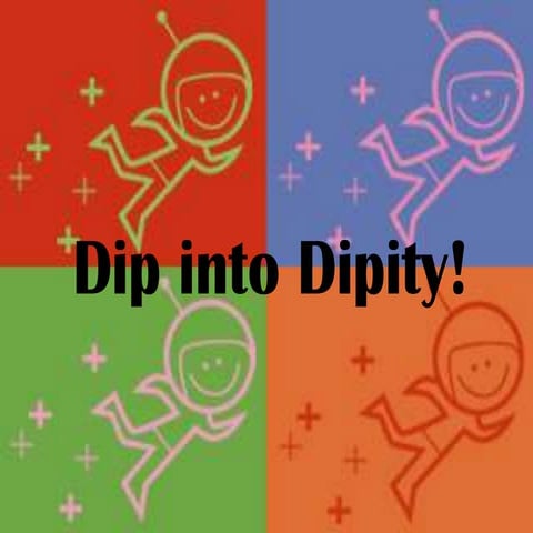 Dip Into Dipity! | PPT