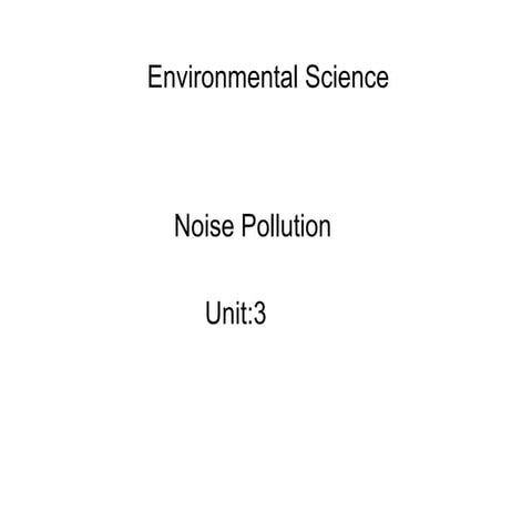 Diploma. ii es unit 3.3 environment noise pollutioon | PPTX