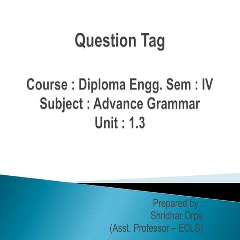 B.tech iv u-1.3 question tag | PPTX