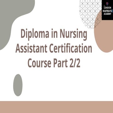 Diploma in Nursing Assistant Certification Course Part 2/2 – London ...