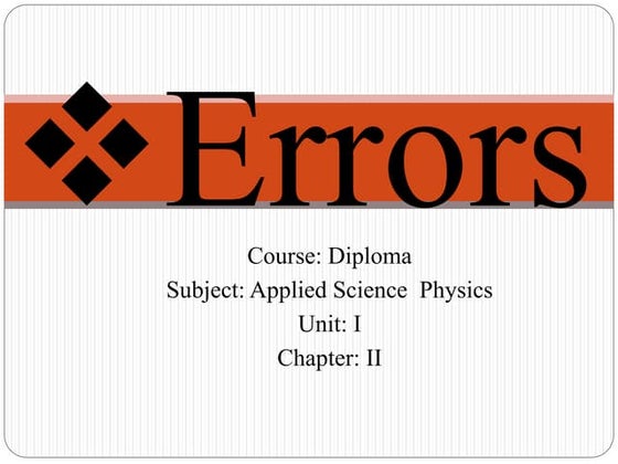 Theory of errors | PPTX | Physics | Science