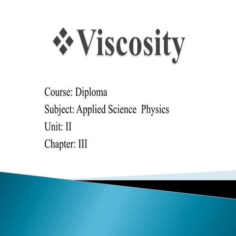 Diploma sem 2 applied science physics-unit 2-chap-3 viscosity | PPTX