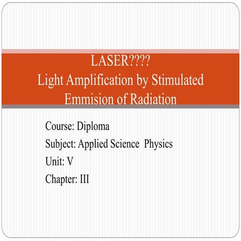 Diploma sem 2 applied science physics-unit 5-chap-3 laser | PPT