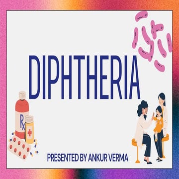Diptheria infectious disease by ANKUR VERMA GROUP2 | PDF