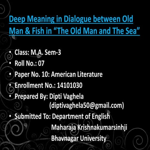 Deep meaning in dialogue between old man and fish | PPTX