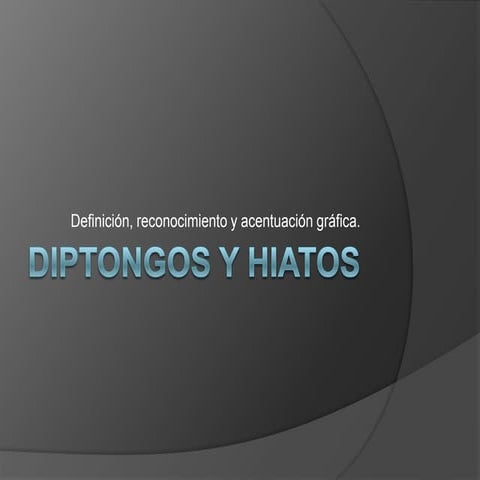Diptongos e hiatos | PPT